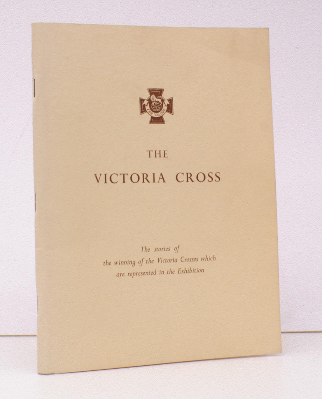 [Catalogue of] The Victoria Cross Centenary Exhibition. 15 June - 7 ...