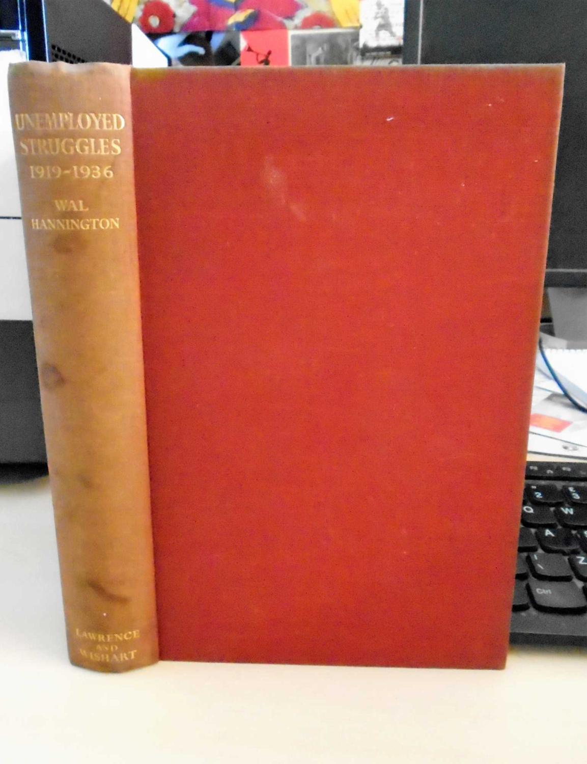Unemployed Struggles, 1919-1936. My Life and Struggles Amongst the ...