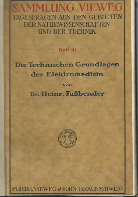 Die technischen Grundlagen der Elektromedizin (= Sammlung Vieweg ...