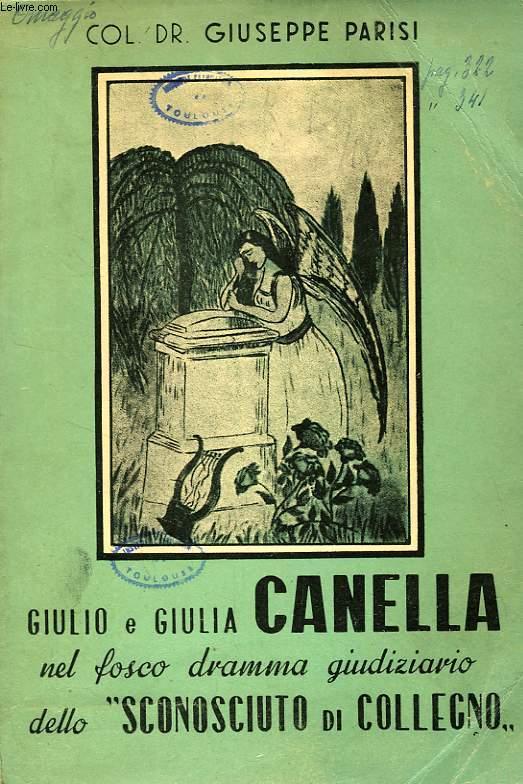 GIULIO E GIULIA CANELLA NEL FOSCO DRAMMA GIUDIZIARIO DELLO 'SCONOSCIUTO ...