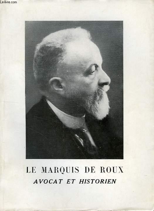 LE MARQUIS DE ROUX (1878-1943) by GLANDY ANNE ANDRE: bon Couverture ...