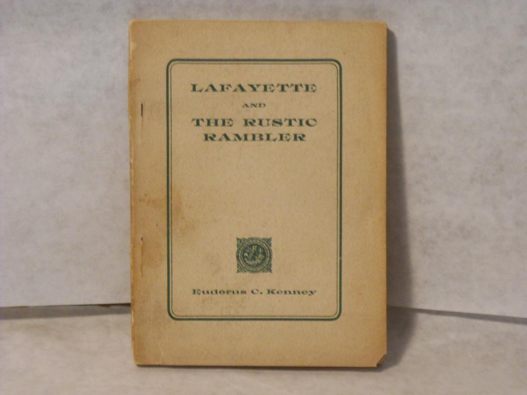 Lafayette and the Rustic Rambler (Spelling Simplified Some) by Eudorus ...
