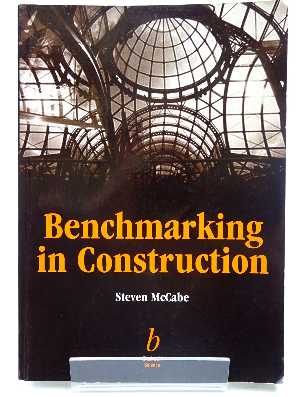 BENCHMARKING IN CONSTRUCTION by McCabe, Steven: Very Good Softcover ...