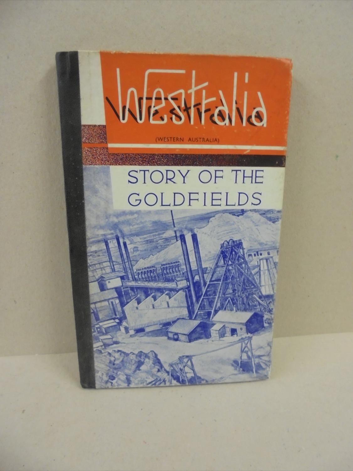 Westralia (Western Australia): Story of the Goldfields by Anon.: Very ...