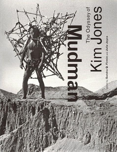 Mudman: The Odyssey of Kim Jones by Jones, Kim; Firmin, Sandra Q., and ...