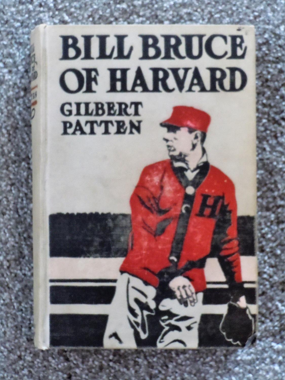 Bill Bruce of Harvard by Patten, Gilbert: Very good + Hardcover (1910 ...