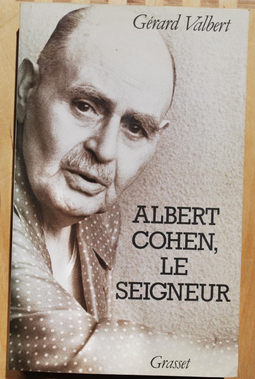 Albert Cohen, le seigneur by Gérard Valbert: Bon Couverture souple ...