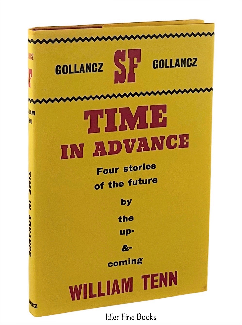 Time in Advance by Tenn, William [Philip J. Klass]: Fine Hardcover ...