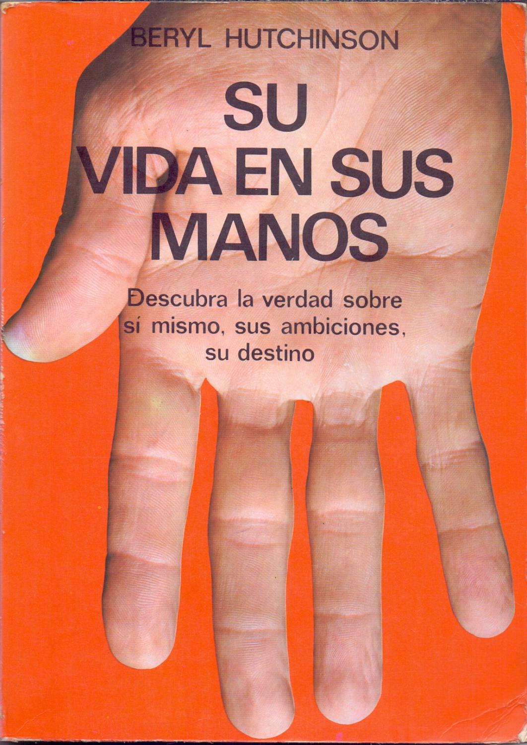 SU VIDA EN SUS MANOS, COMO INTERPRETAR LAS LINEAS Y CARACTERISTICAS DE ...