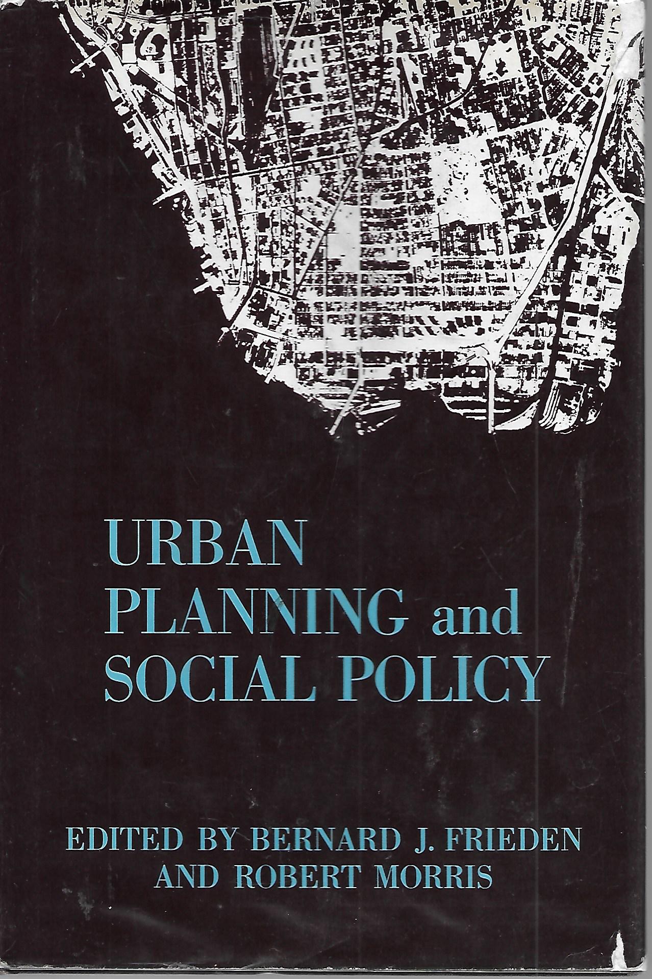 Urban Planning and Social Policy by Frieden, Bernard J. and Robert ...