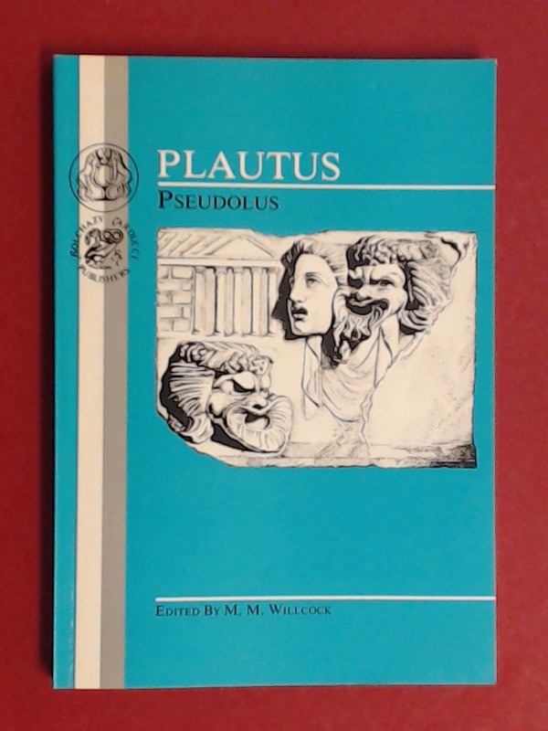Pseudolus. by Plautus, Titus Maccius and M. M. Willcock (Ed ...