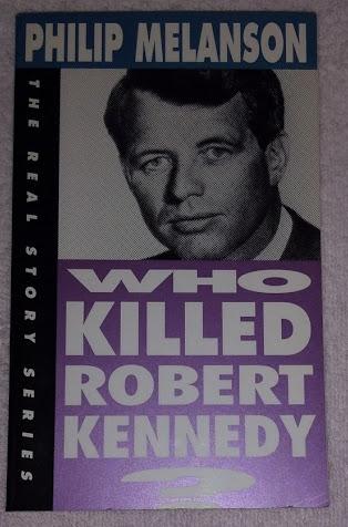 Who Killed Robert Kennedy? (The Real Story Series) by Philip Melanson ...