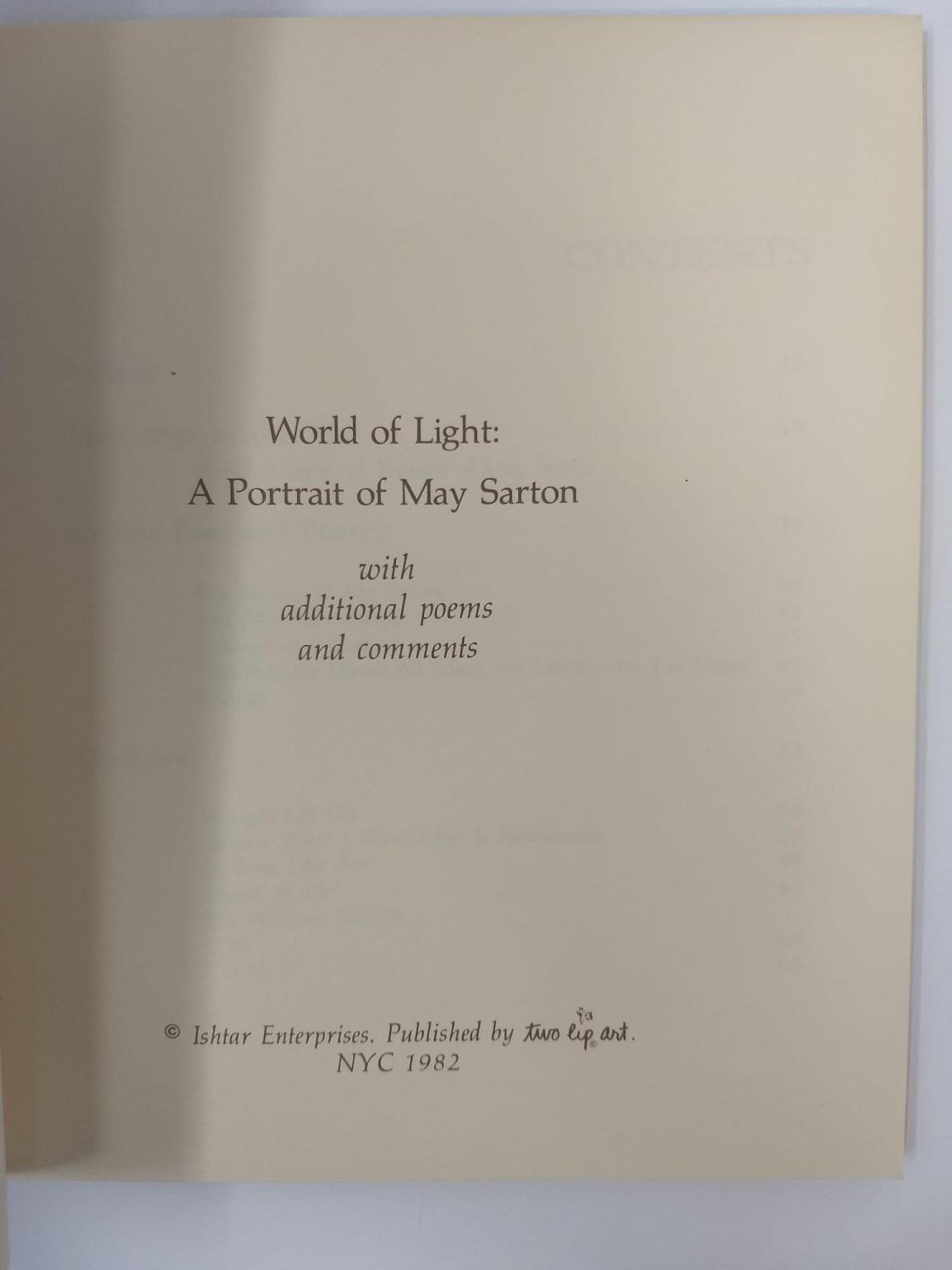 WORLD OF LIGHT: A PORTRAIT OF MAY SARTON; WITH ADDITIONAL POEMS AND ...