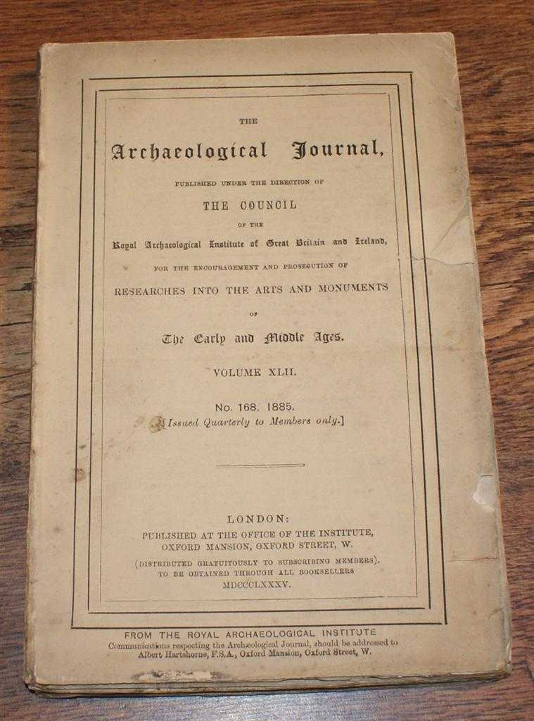 The Archaeological Journal, Volume XLII, No. 168, December 1885. For ...