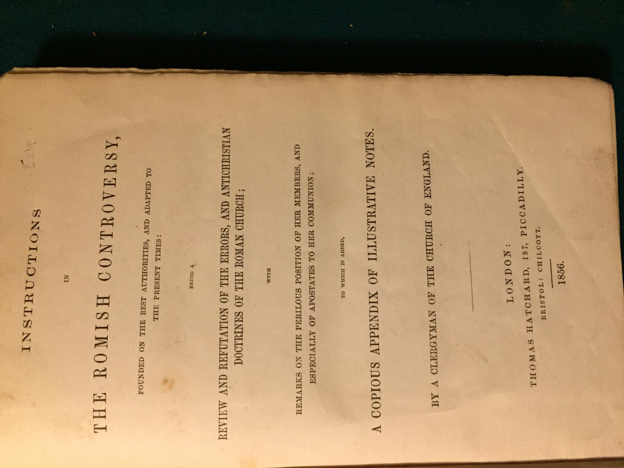 Instructions in The Romish Controversy founded on the best authorities ...