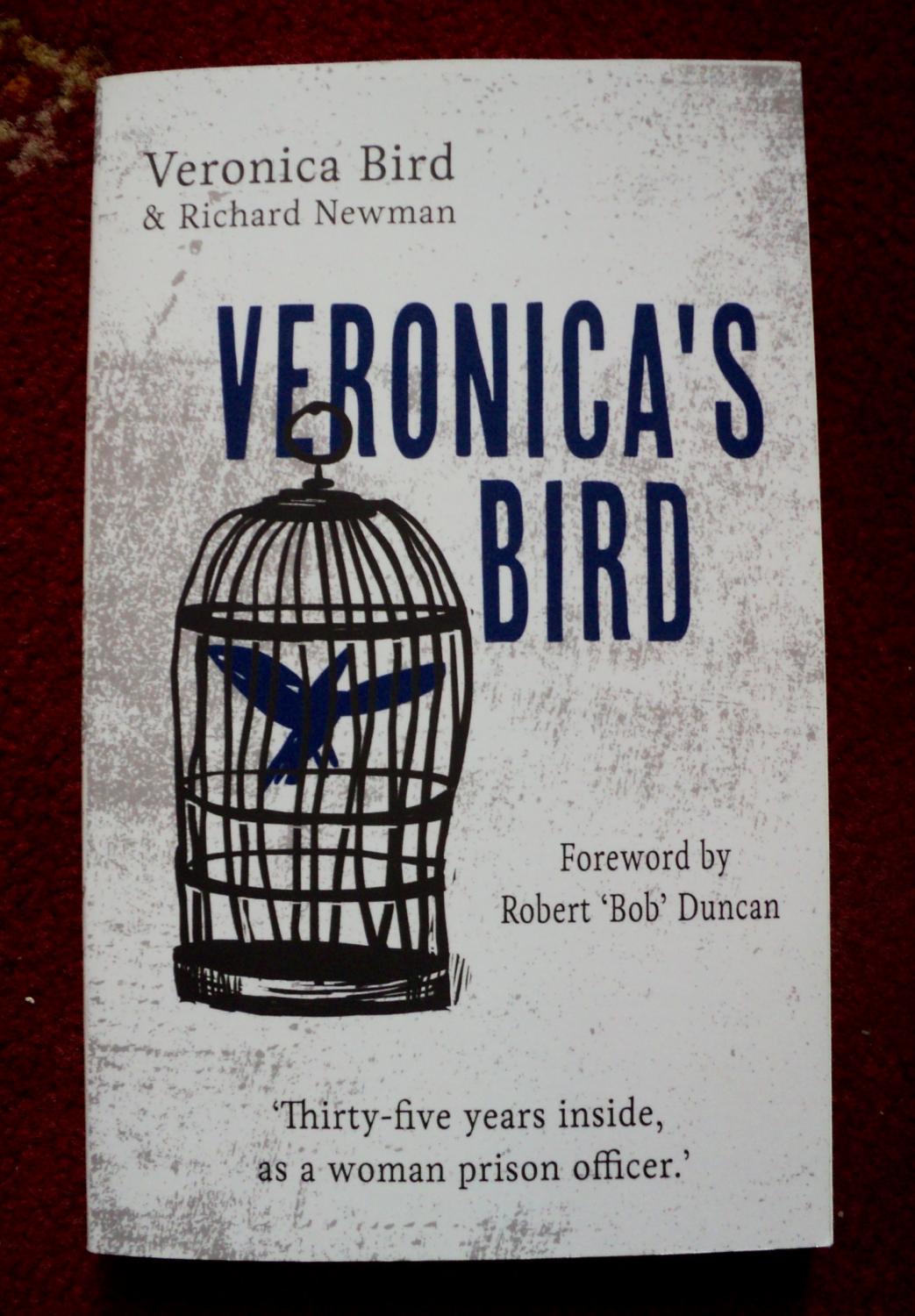 Veronica's Bird: Thirty-five Years Inside as a Female Prison Officer ...