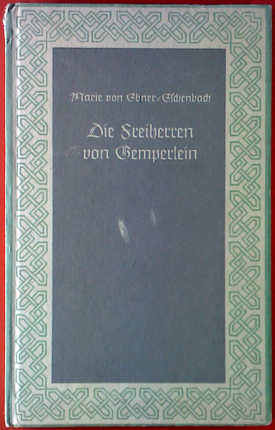 Die Freiherren von Gemperlein by Marie von Ebner-Eschenbach: good (1943 ...