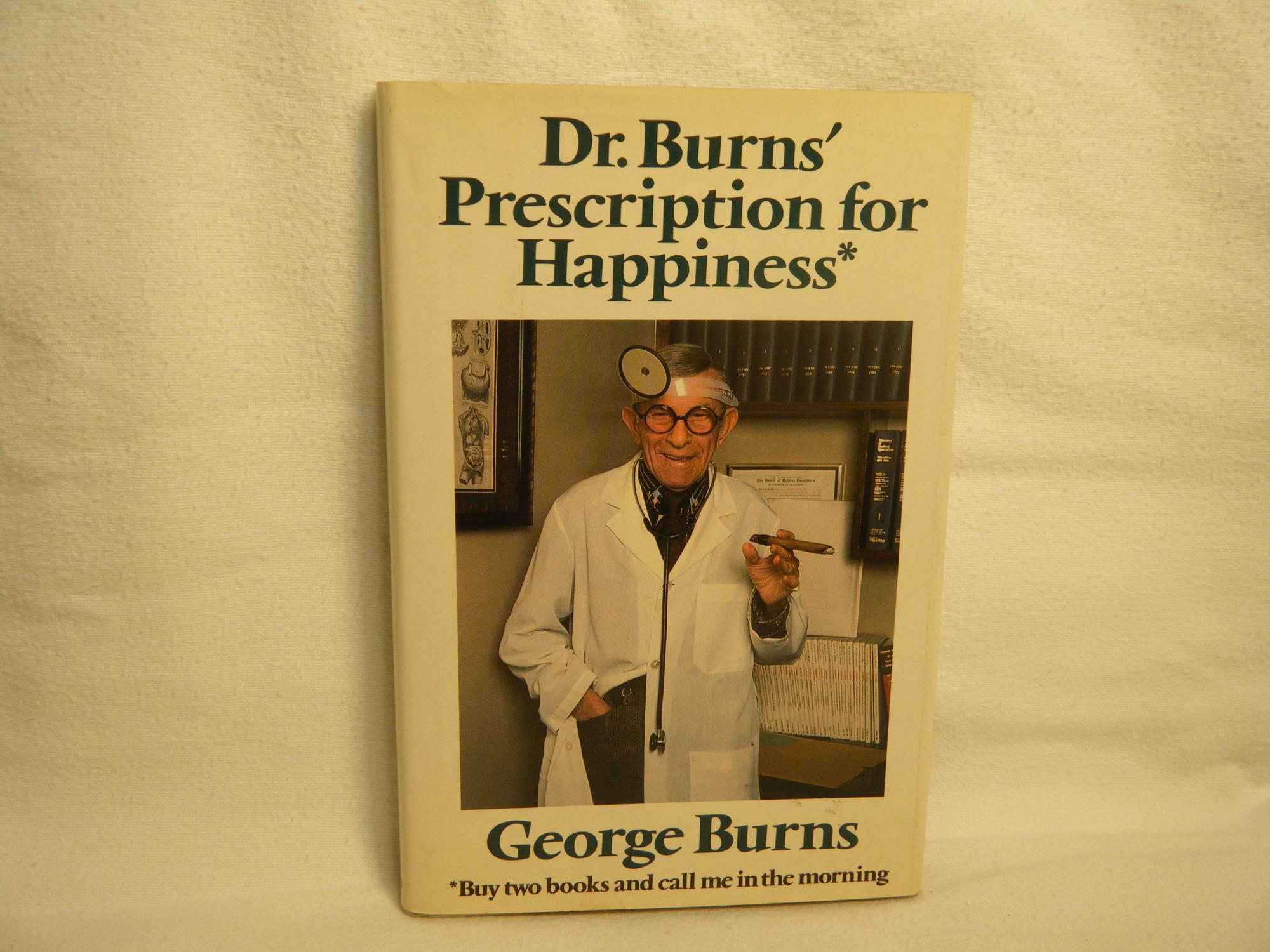 Dr. Burns' Prescription for Happiness by Burns, George: Near Fine ...