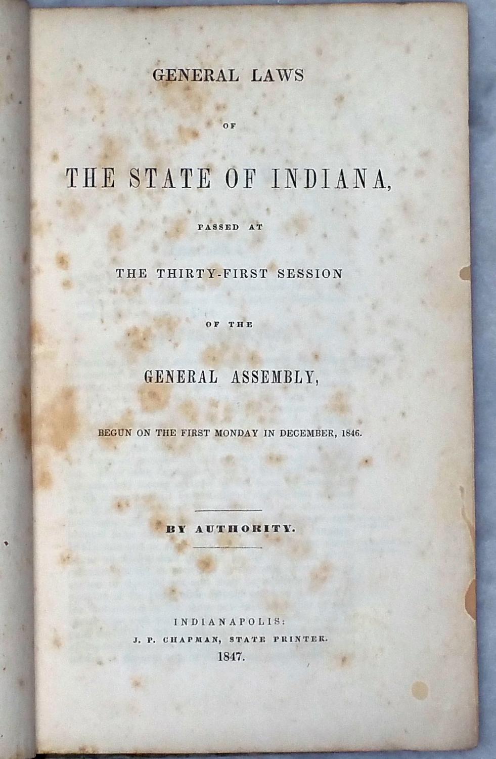 General Laws of the State of Indiana, Passed at the Thirty-First ...