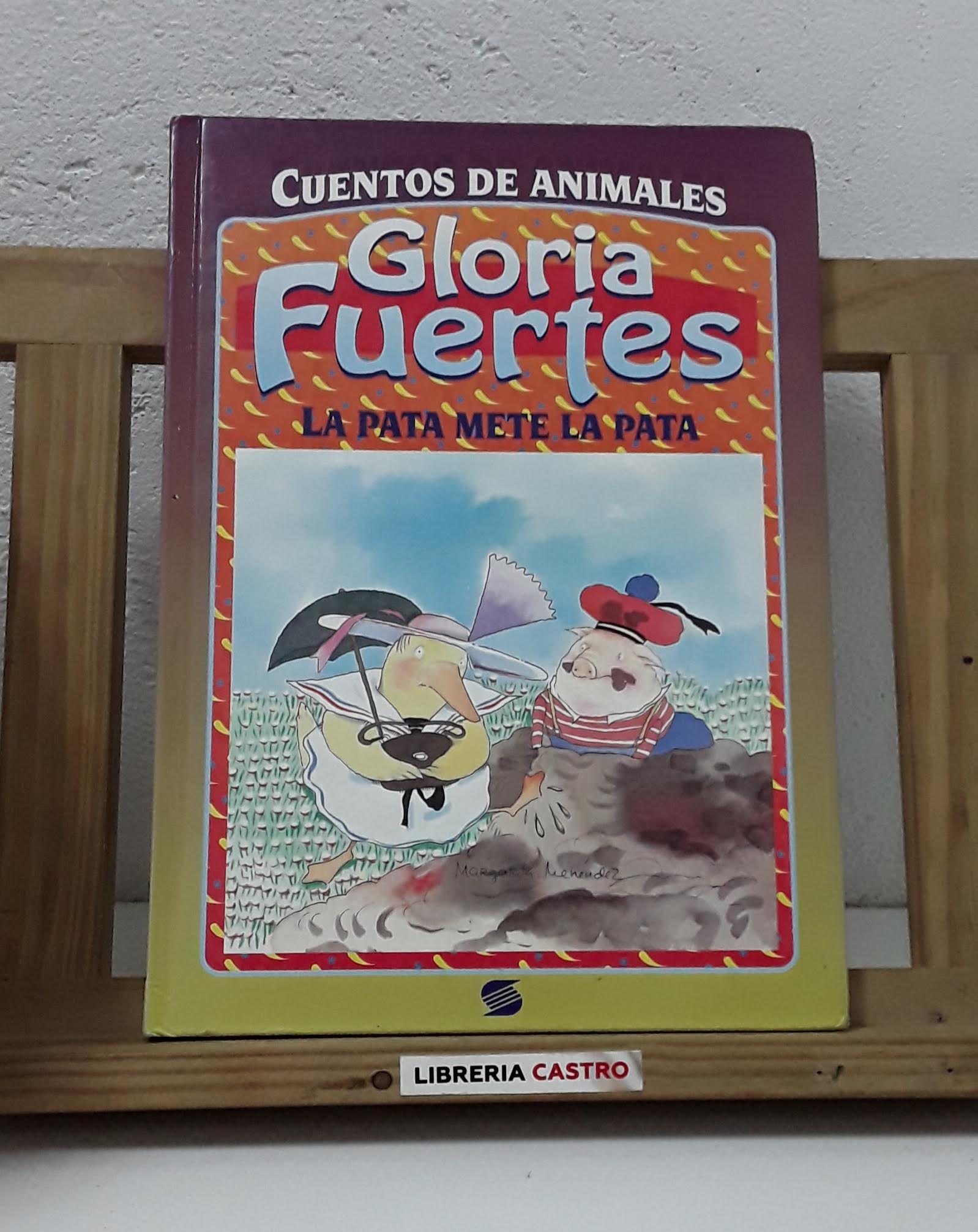La pata mete la pata de Gloria Fuertes | Librería Castro