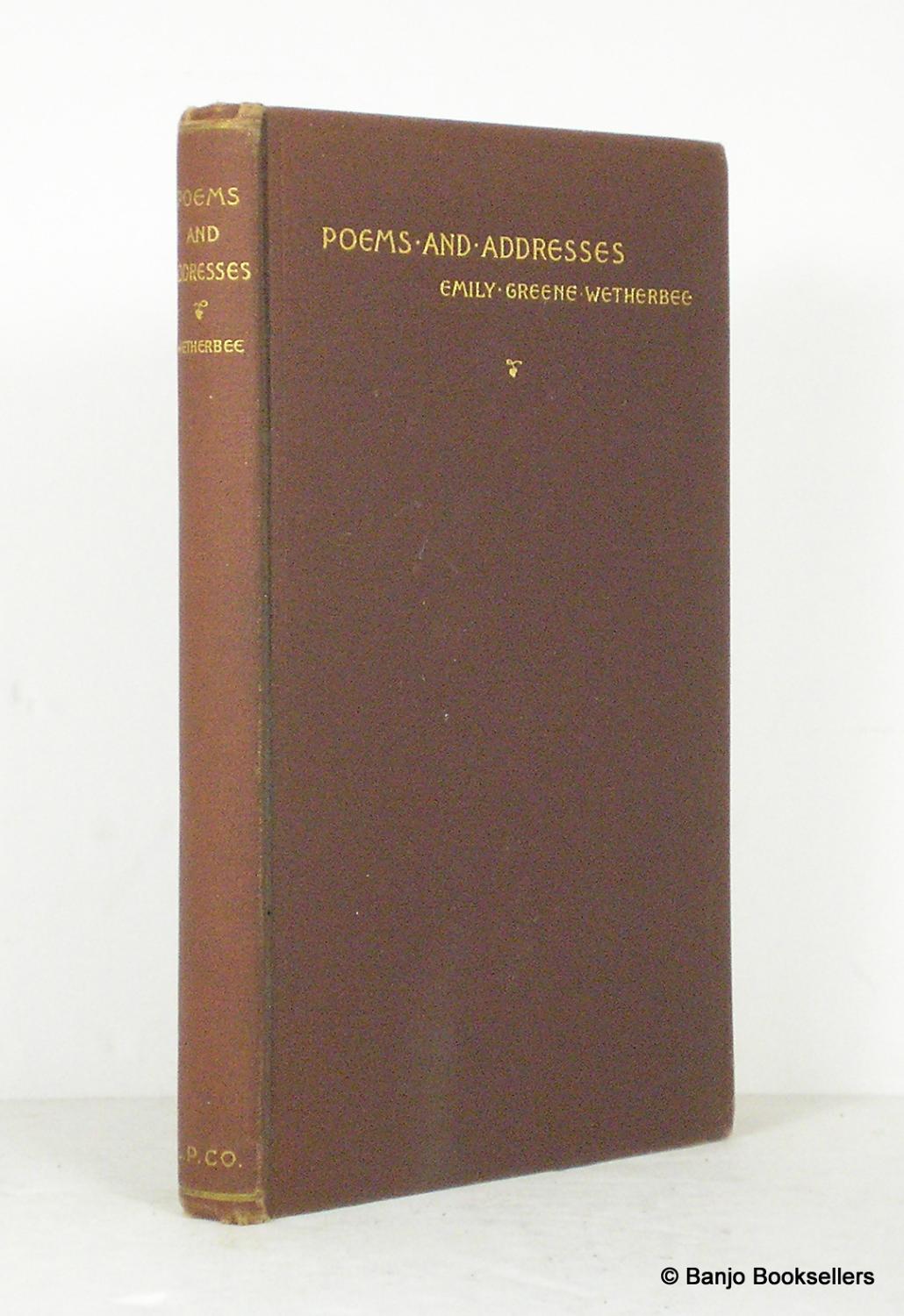 Poems and Addresses of Emily Greene Wetherbee: A Memorial Volume by ...