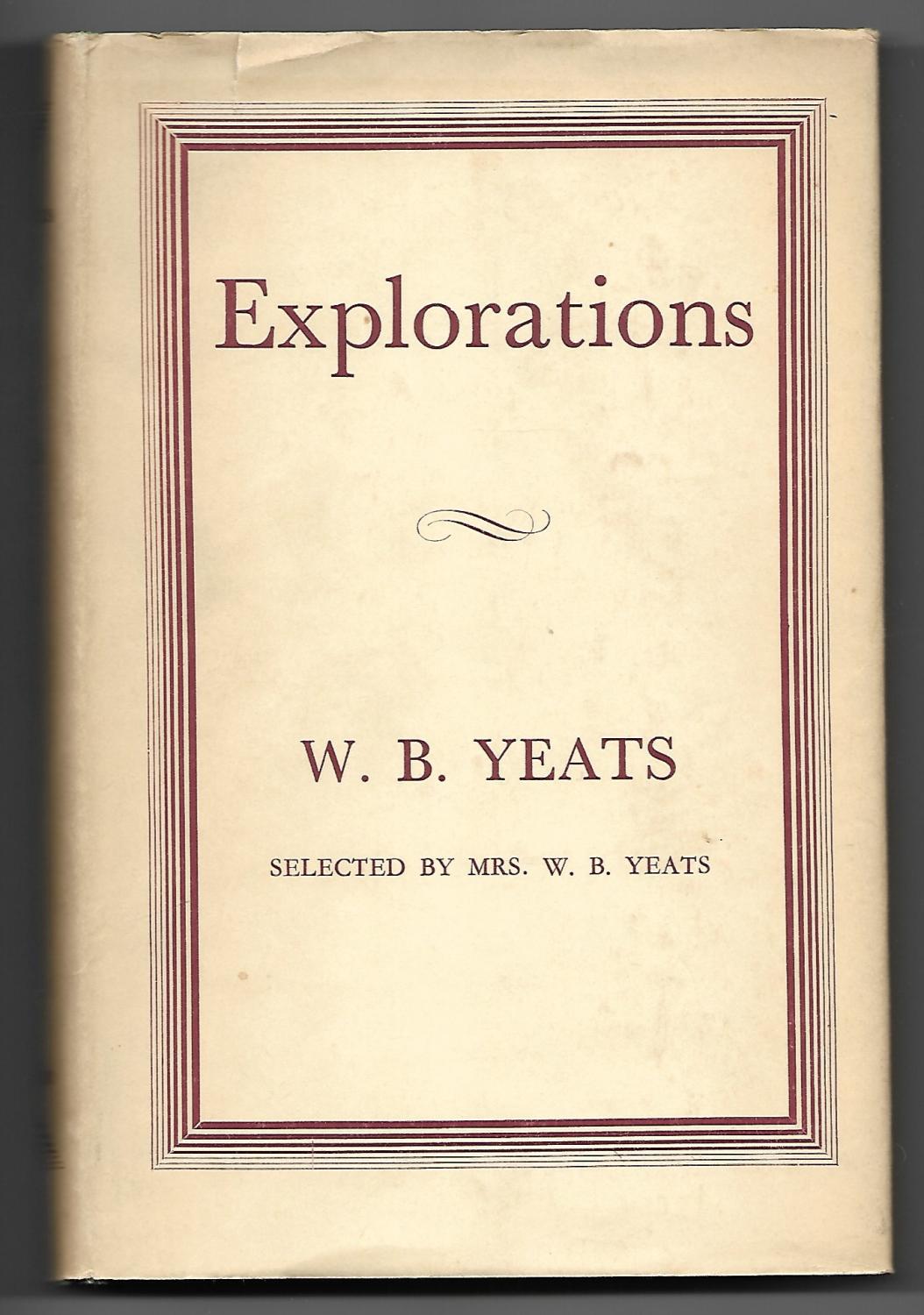 Exploration (Selected by Mrs W. B. Yeats) by W. B. Yeats: Very Good ...