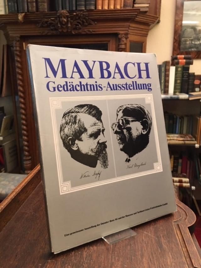 Maybach-Gedächtnis-Ausstellung [in zwei Bänden]: I. KARL MAYBACH ...