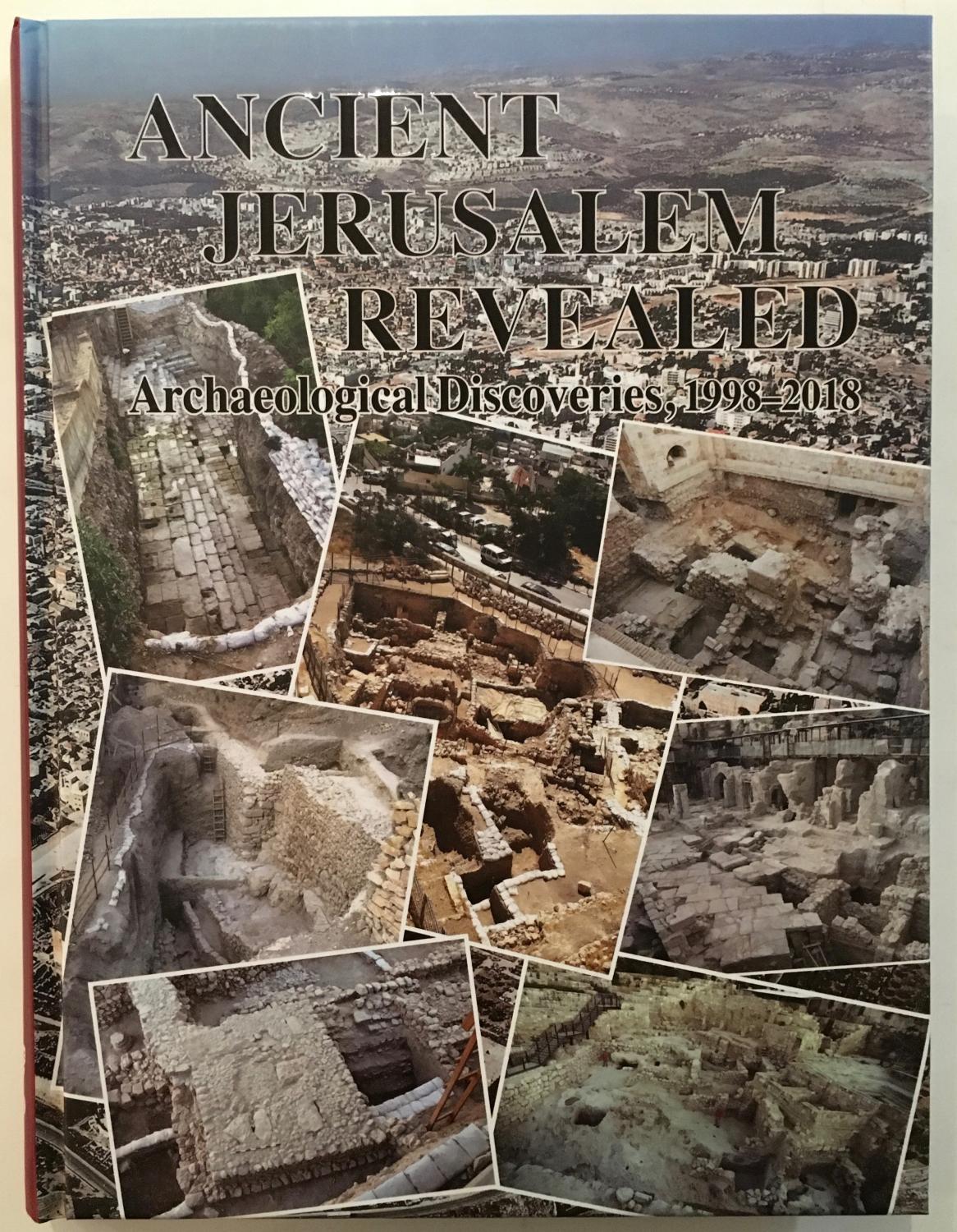 Ancient Jerusalem Revealed : Archaeological Discoveries, 1998-2018 by ...