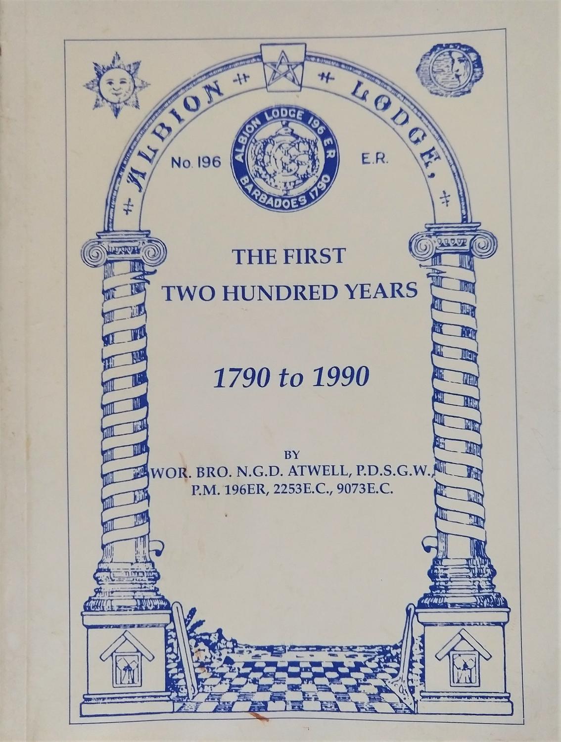 Albion Lodge No. 196 ER: The First Two Hundred Years 1790-1990 by Wor ...