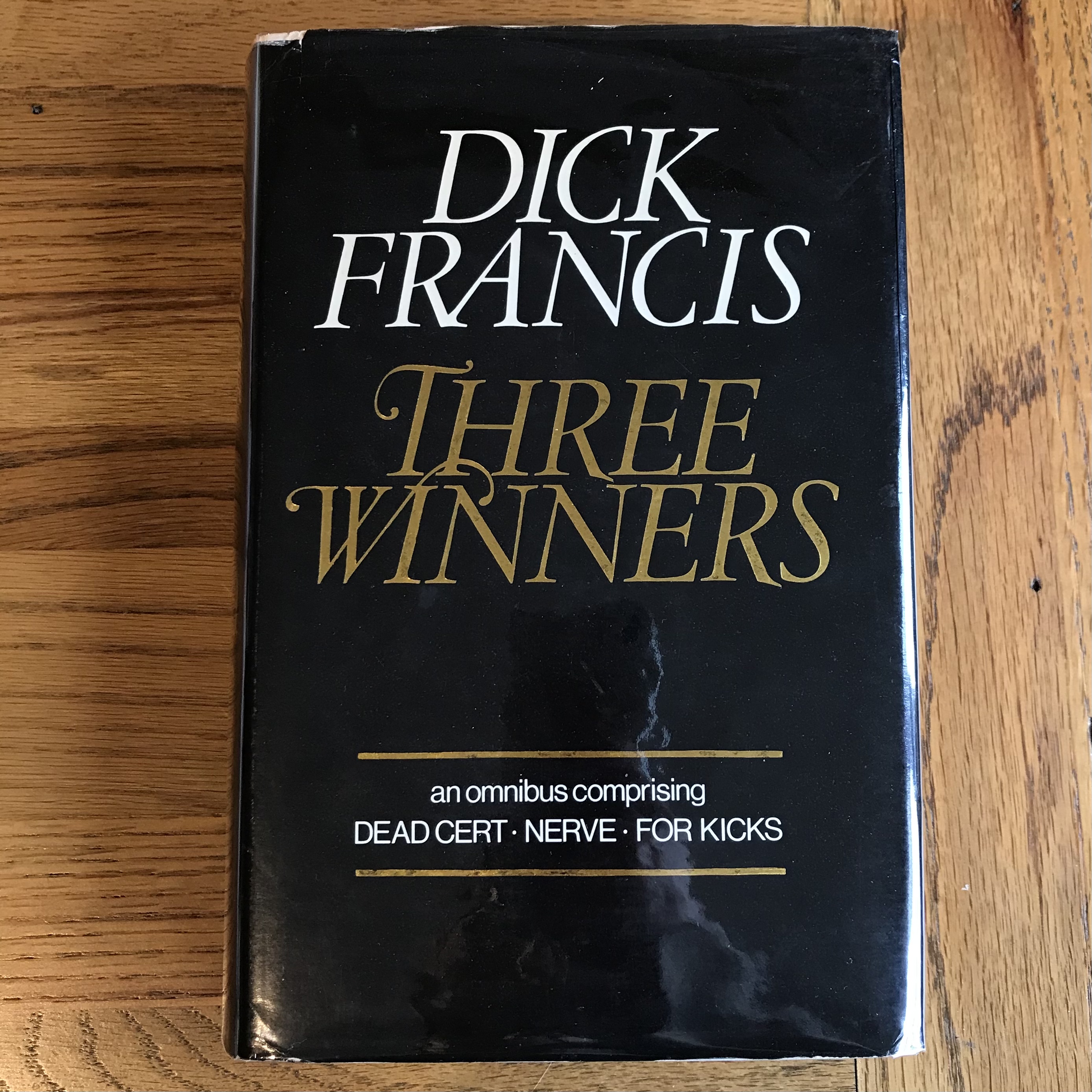 Three Winners - An Omnibus comprising Dead Cert, Nerve, and For Kicks von FRANCIS DICK: Hard ...