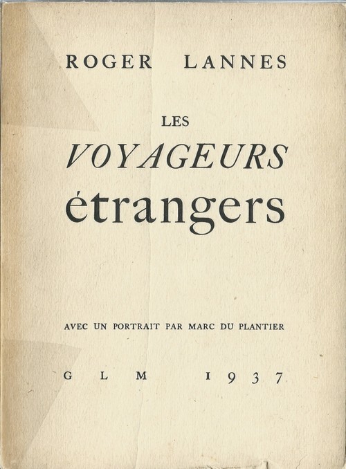 L es Voyageurs Etrangers. Avec un portrait par Marc du Plantier ...
