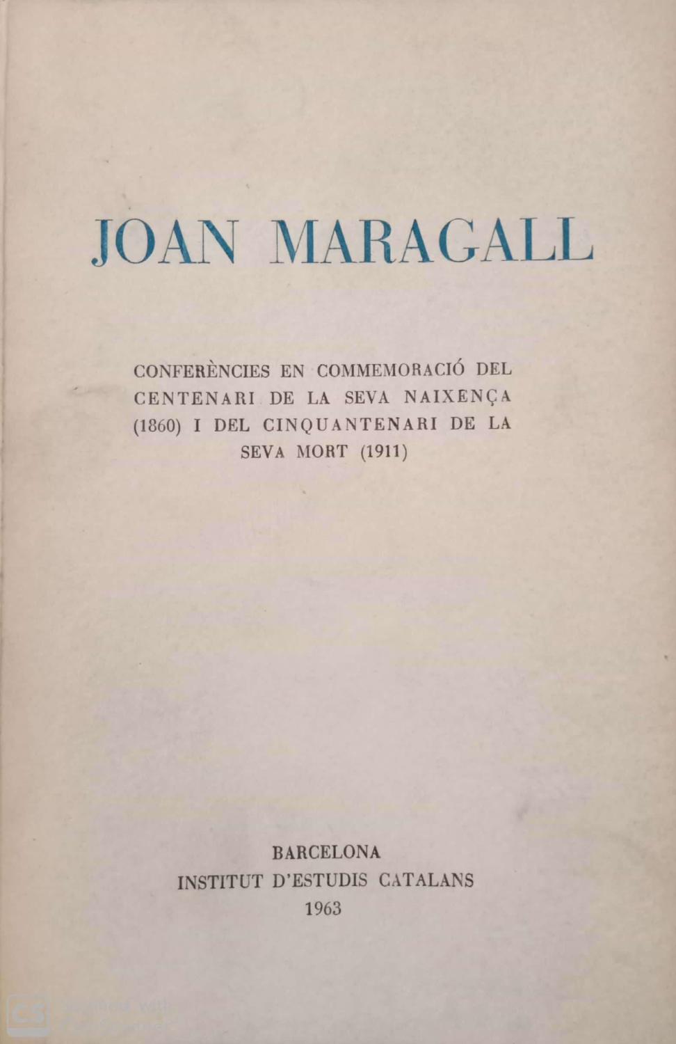 Joan Maragall. Conferències en commemoració del centenari de la seva ...
