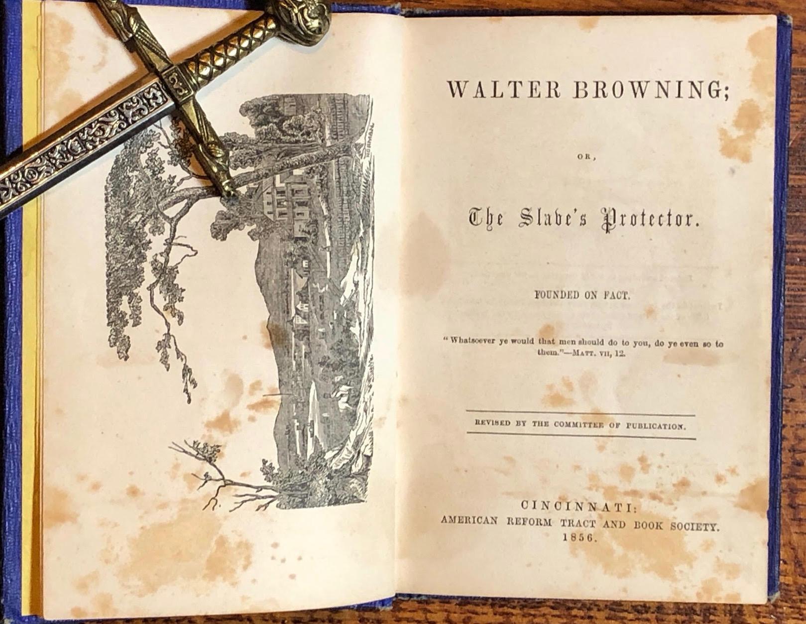 Walter Browning; or, The Slave's Protector by Anonymous, copyright ...