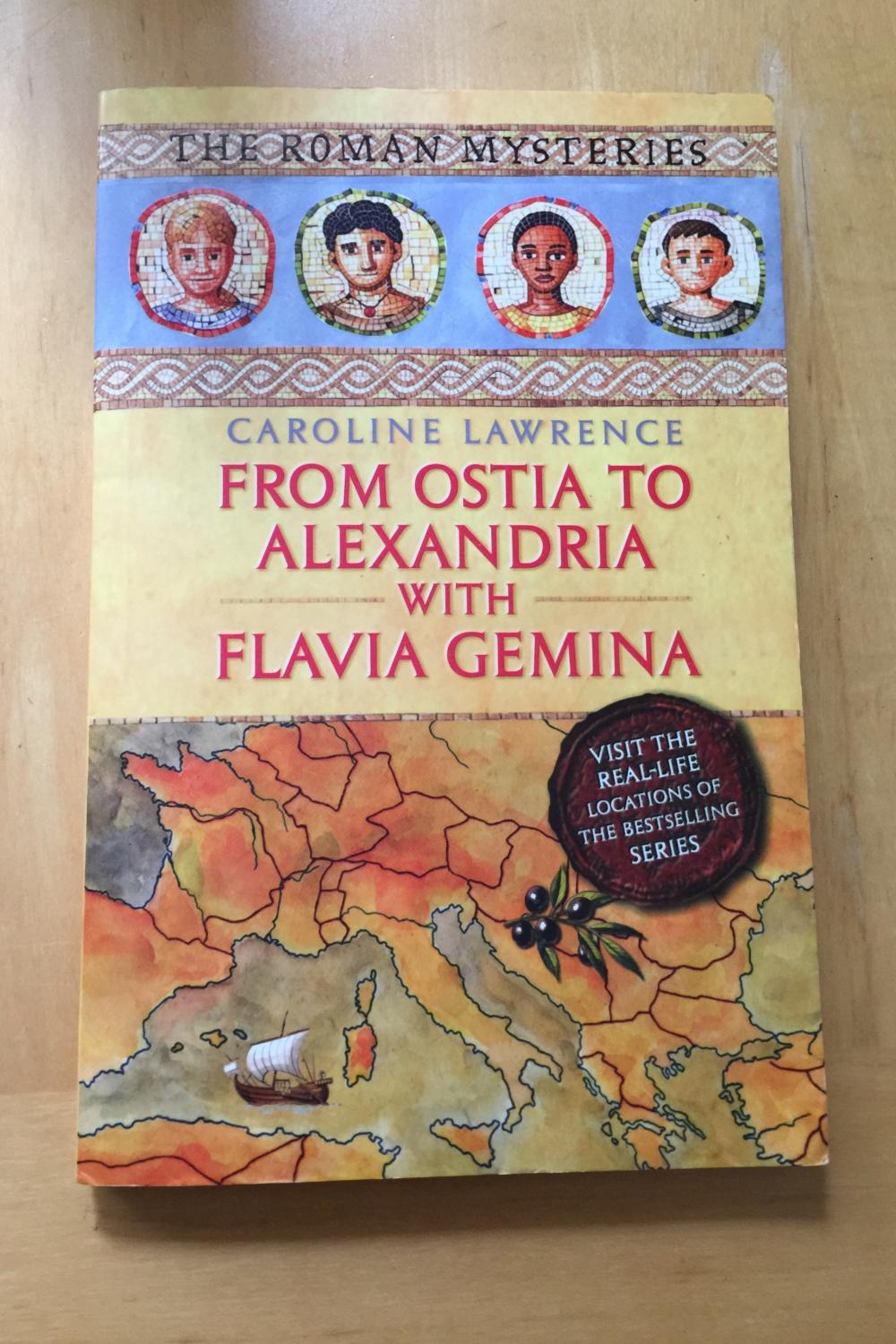From Ostia to Alexandria with Flavia Gemina by Lawrence, Caroline: Very ...