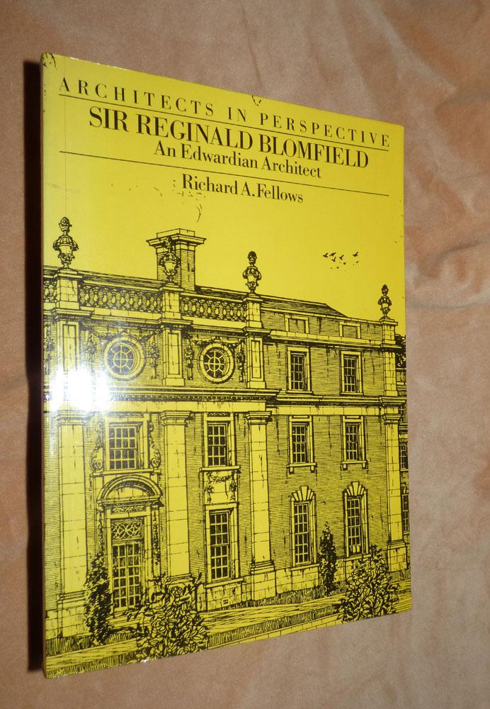 Architects in Perspective - SIR REGINALD BLOFIELD: An Edwardiasn ...