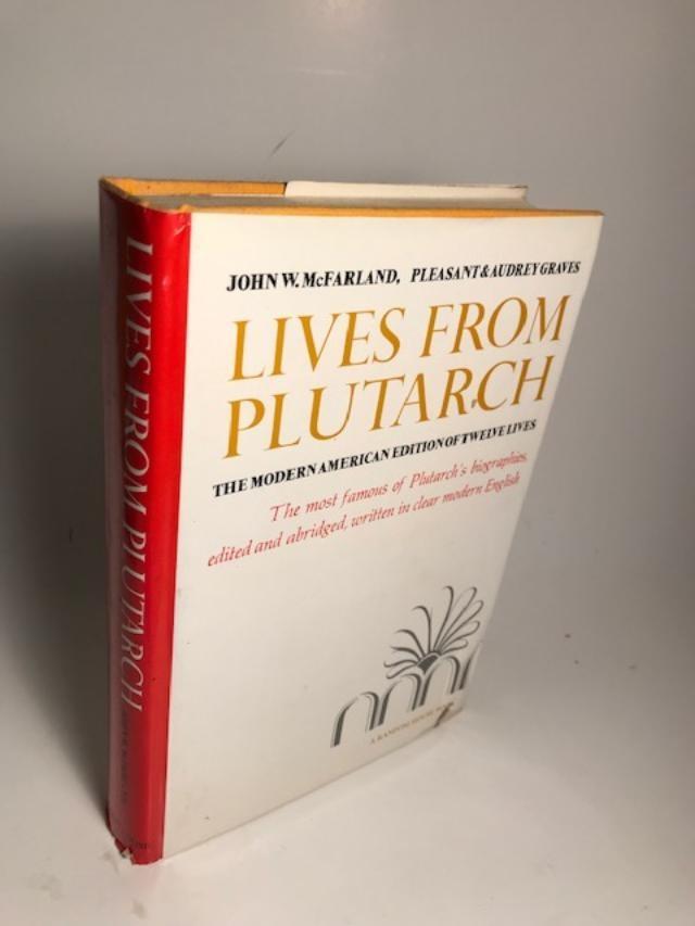 LIVES FROM PLUTARCH THE MODERN AMERICAN EDITION OF TWELVE LIVES by ...