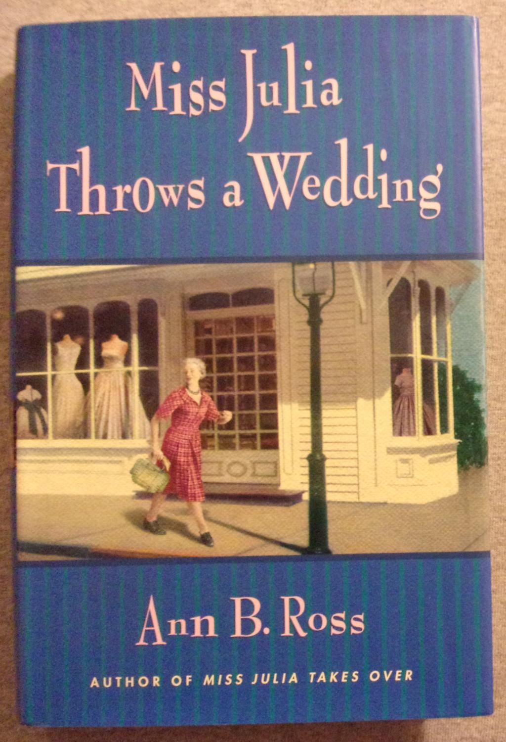Miss Julia Throws a Wedding by Ross, Ann B.: Good Hardcover (2002 ...