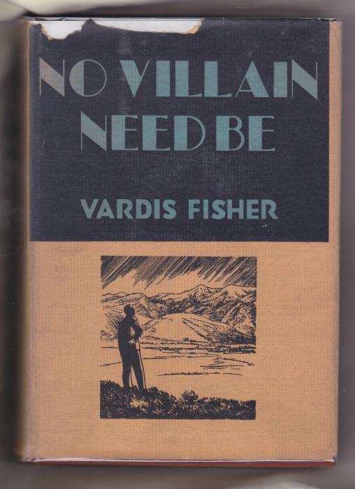 No Villain Need be by Fisher, Vardis: Hard Cover (1936) First Edition ...