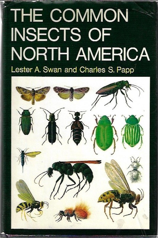 Common Insects of North America by Swan, Lester A.; Papp, Charles S ...