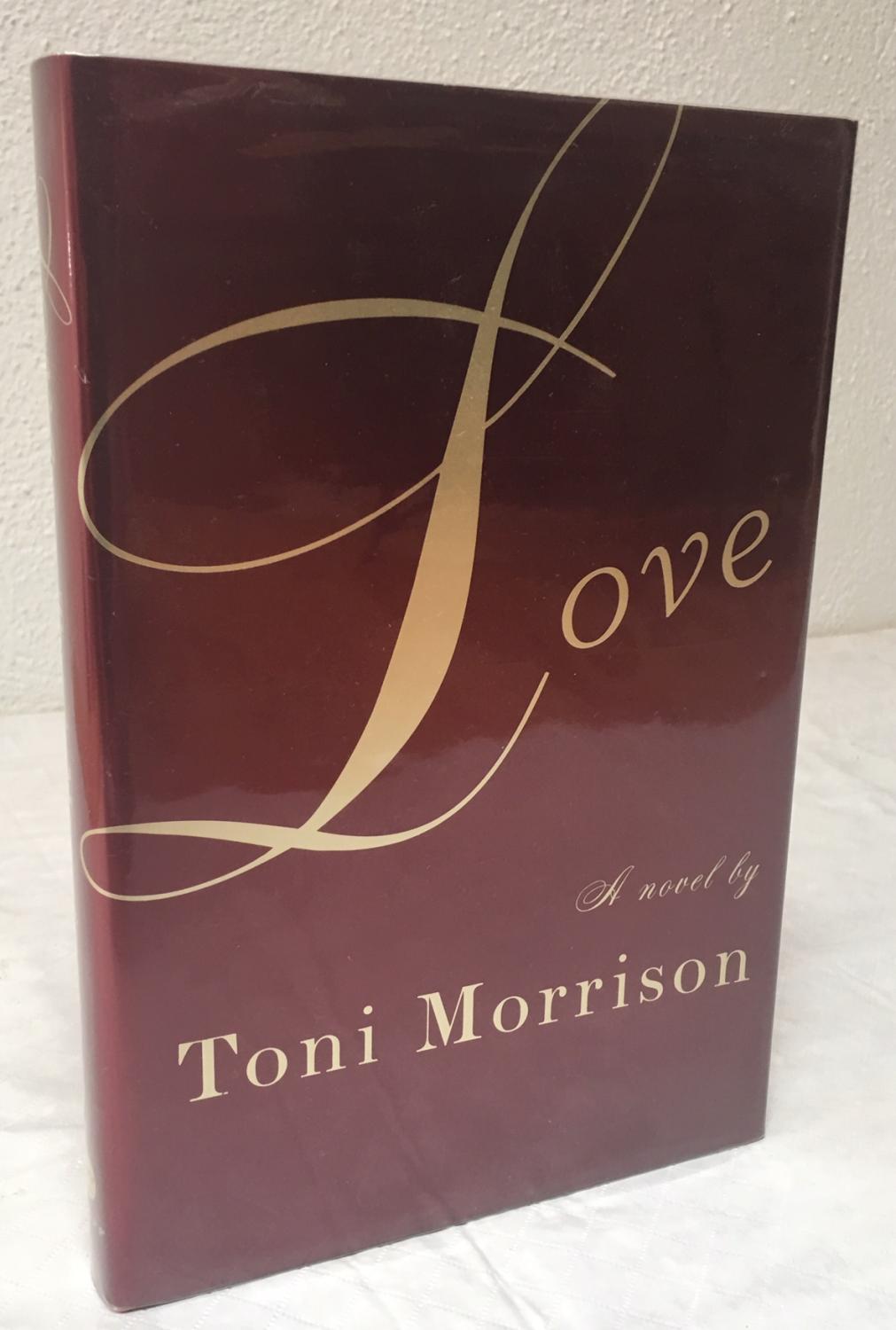 LOVE (SIGNED FIRST EDITION) by Toni Morrison: Fine Hardcover (2003) 1st ...