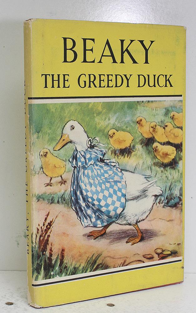 Beaky, The Greedy Duck by Noel Barr: Very Good ++ Cloth (1951) First ...