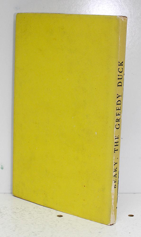 Beaky, The Greedy Duck by Noel Barr: Very Good ++ Cloth (1951) First ...