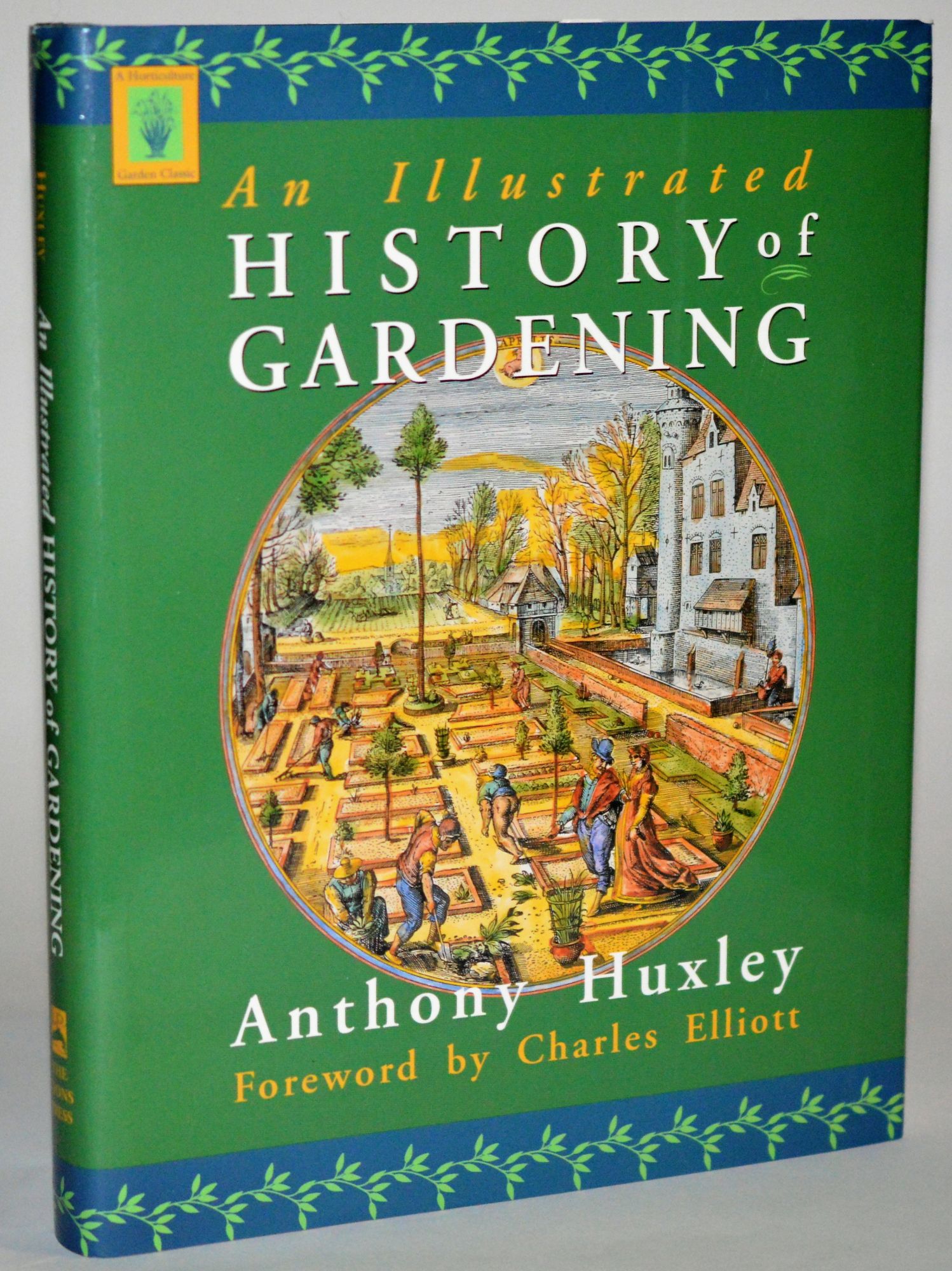 An Illustrated History of Gardening (Horticulture Garden Classic) by ...