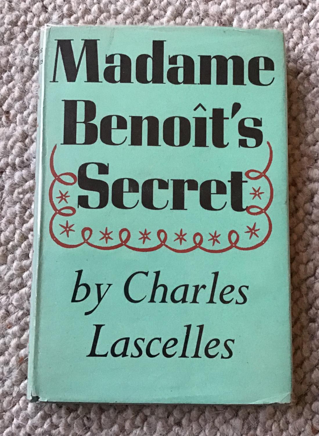 Madame Benoit's Secret. by LASCELLES, Charles.:: (1946) | Peter Scott