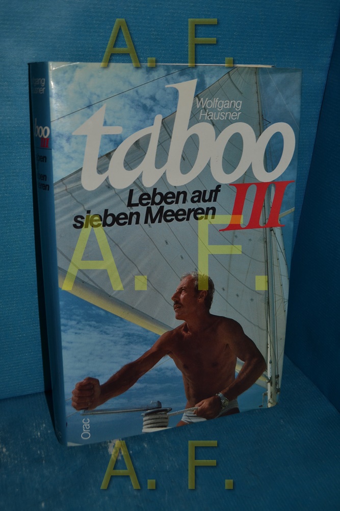 Taboo III. Leben auf sieben Meeren von Hausner Wolfgang:: gebundene Ausgabe (1986) 1. Aufl ...