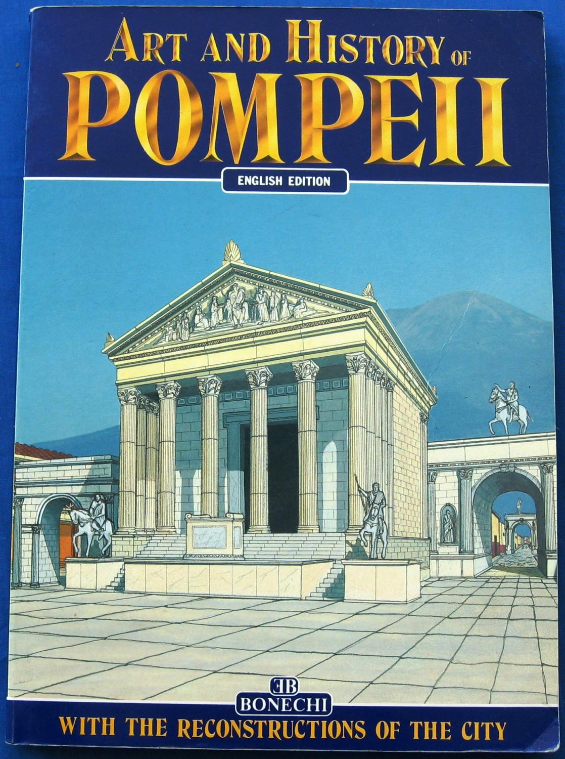 ART AND HISTORY OF POMPEII. ENGLISH EDITION. by Text by Stefano ...