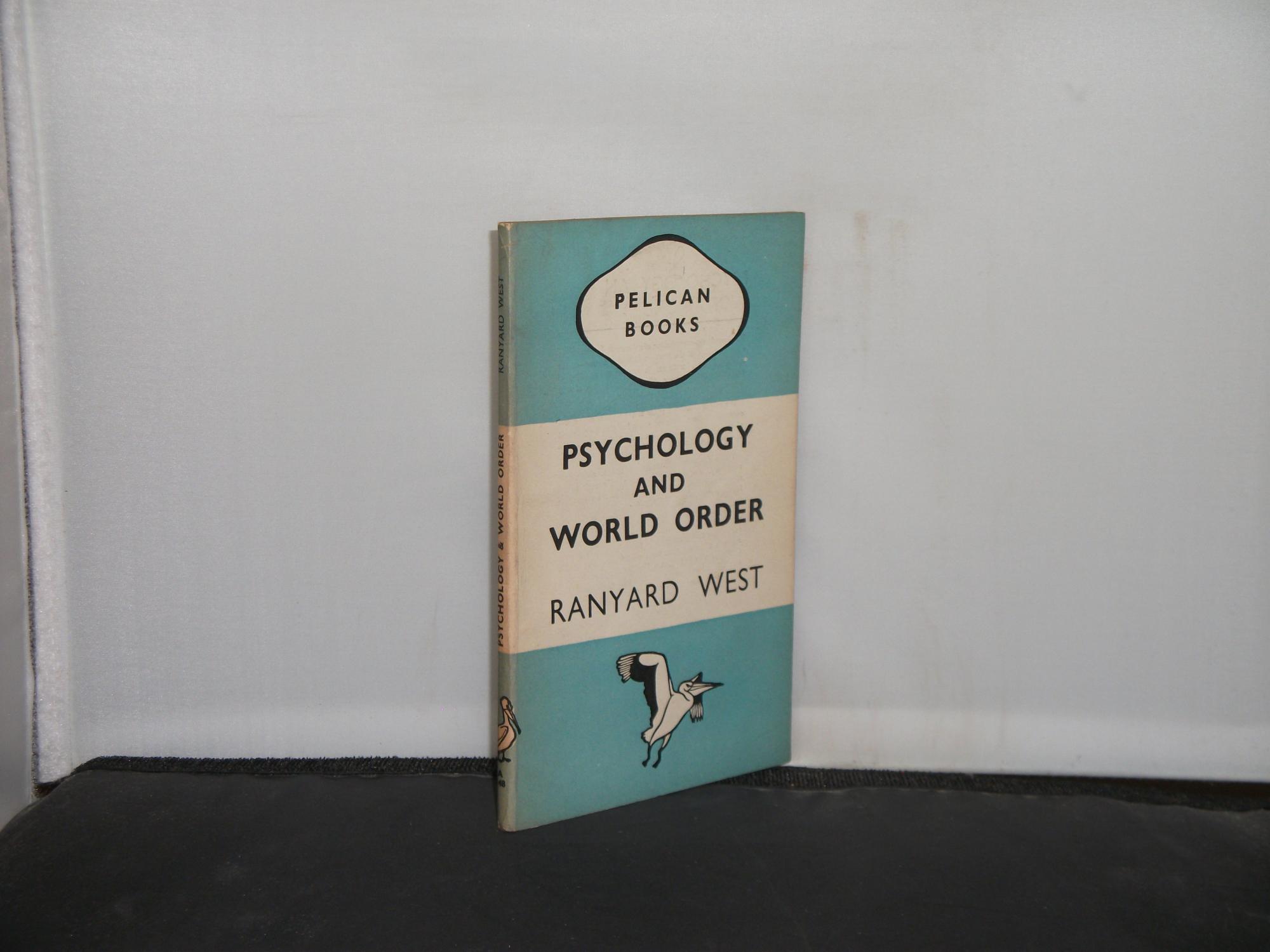 Psychology and World Order by Ranyard West: Near Fine Soft cover (1945 ...