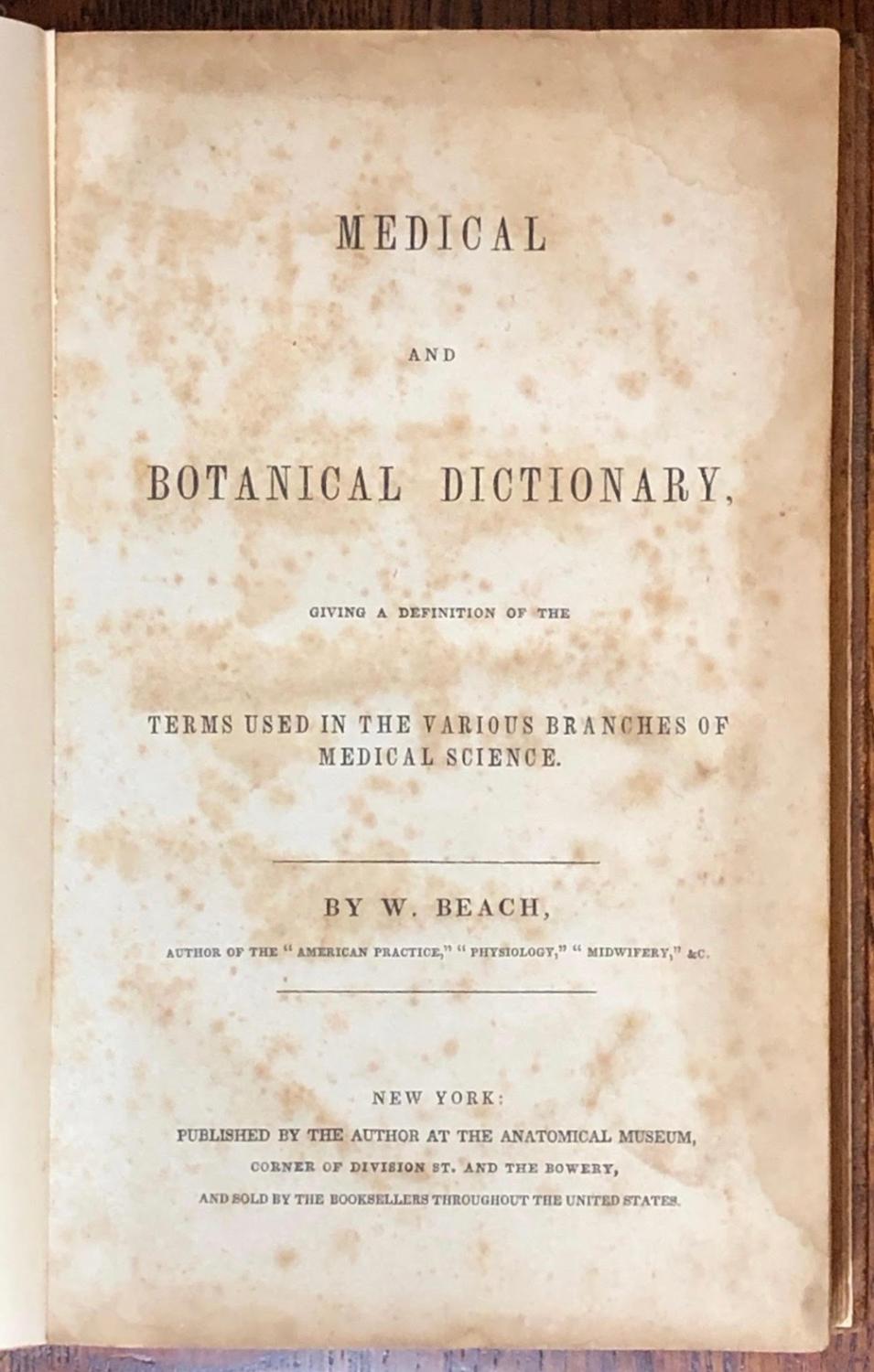 Medical and Botanical Dictionary, Giving a Definition of the Terms Used ... Medical and Botanical Dictionary, Giving a Definition of the Terms Used ...