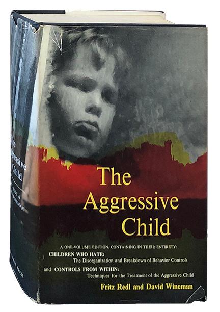 The Aggressive Child; Children Who Hate and Controls from Within by ...