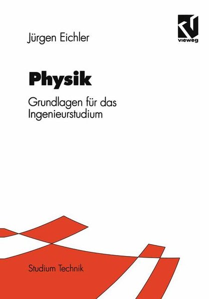 Physik : Grundlagen für das Ingenieurstudium. Studium Technik. by ...